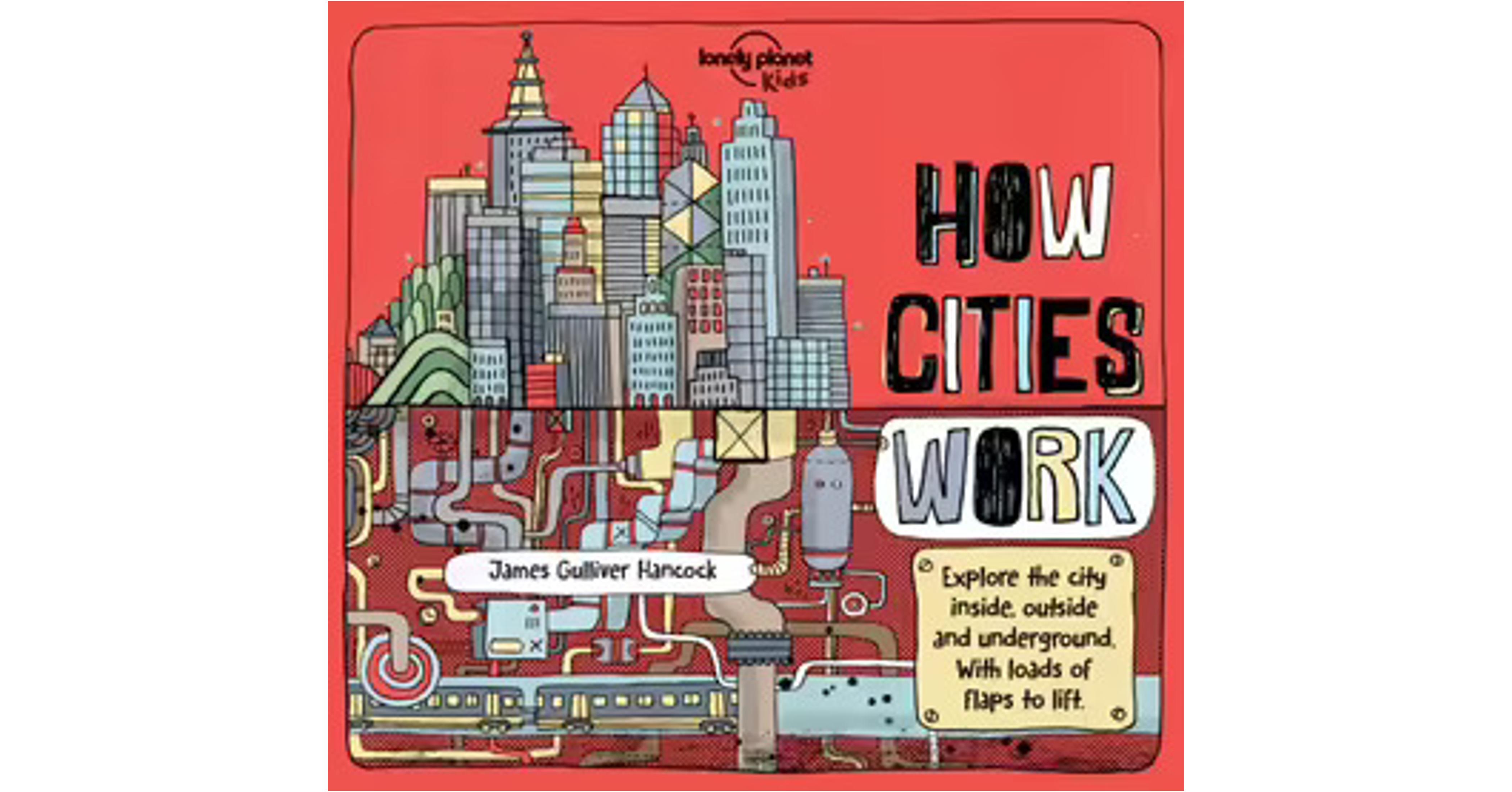 Hogyan működnek a városok (How Cities Work) - Lonely Planet-9781786570215