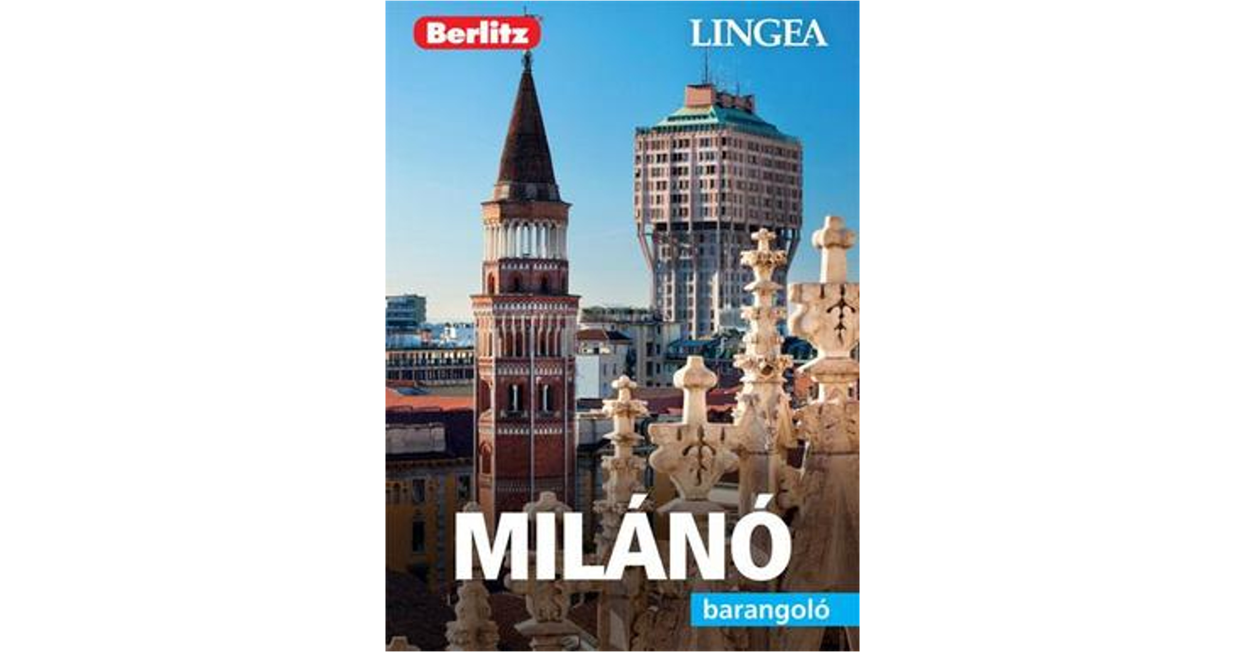 Milánó barangoló útikönyv (Berlitz) Lingea