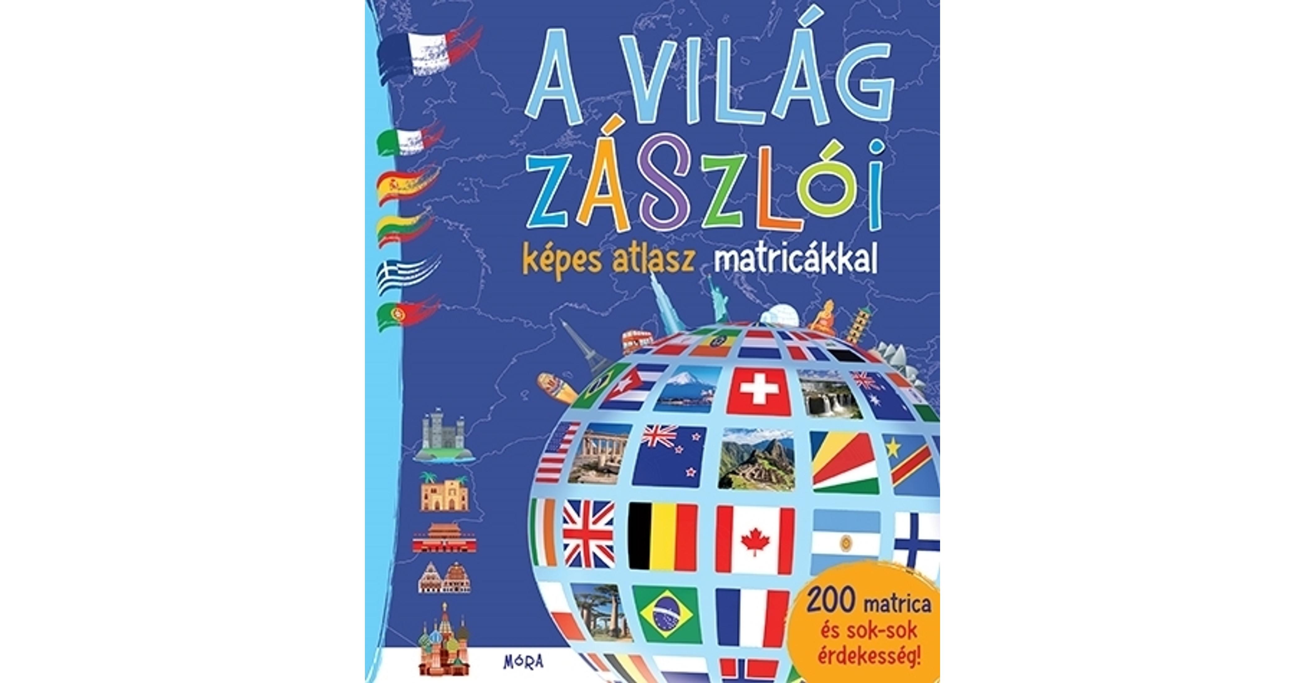 A világ zászlói képes atlasz matricákkal - Móra-9789636032616